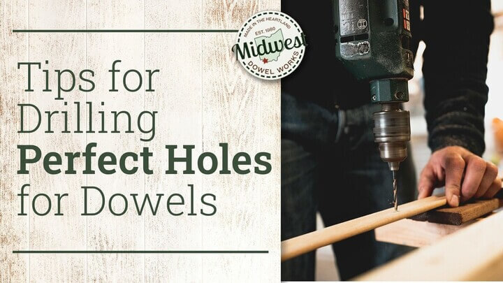 Tips for Drilling Perfect Holes for Dowels | Midwest Dowel